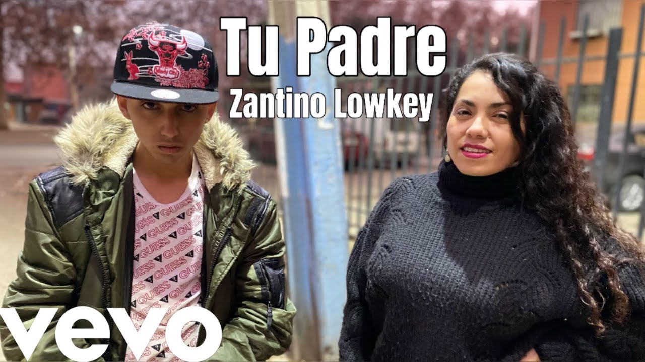 ZANTINO LOWKEY - TÚ PADRE (VIDEO OFICIAL) - YouTube