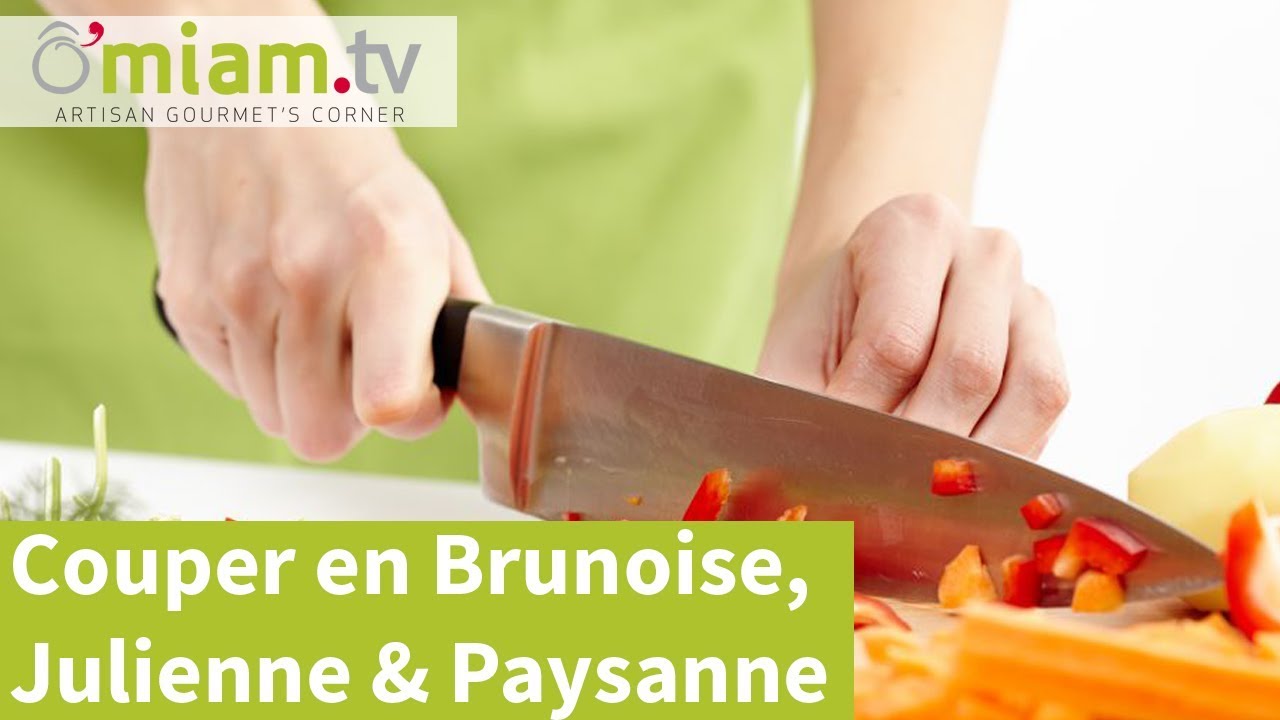 TUTO: Comment COUPER en BRUNOISE, JULIENNE & PAYSANNE ? - YouTube