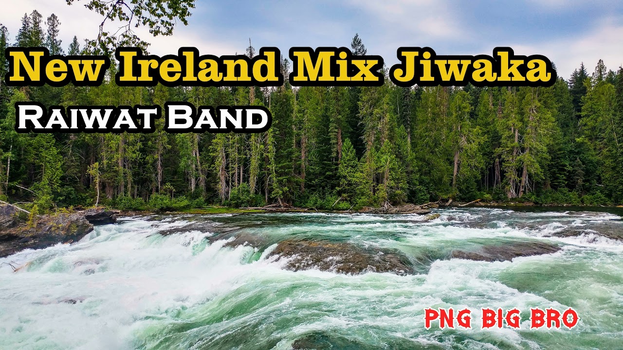 Raiwat Band - New Ireland Mix Jiwaka - YouTube