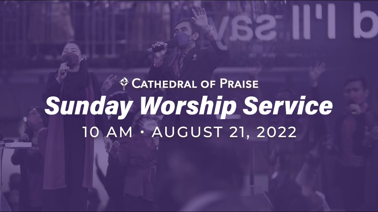 SUNDAY WORSHIP SERVICE 10AM - AUG 21, 2022 - YouTube
