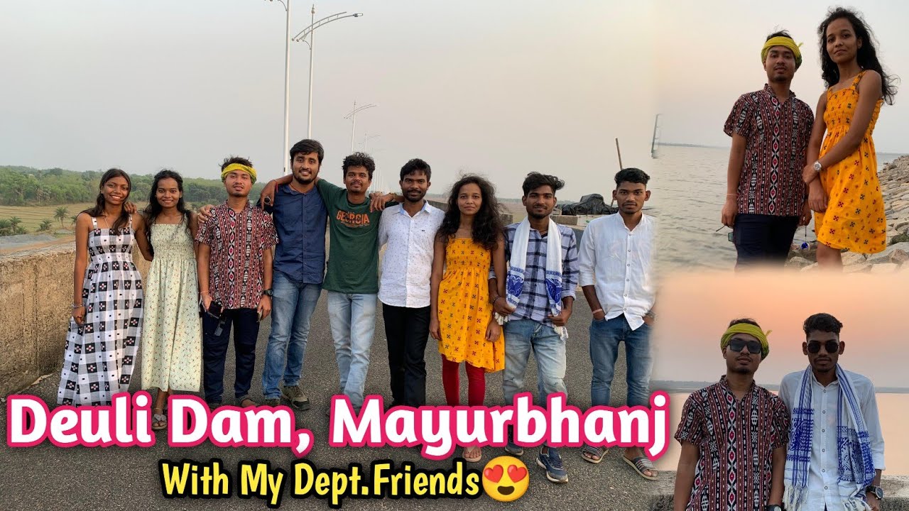Deuli Dam, Mayurbhanj, Odisha, Baripada||With My Dept.Friends😍||ST ...