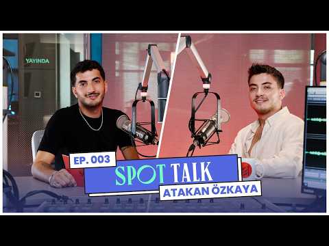 “Hayatımda hiçbir yere biri sayesinde gelmedim.” - Atakan Özkaya | SpotTalk