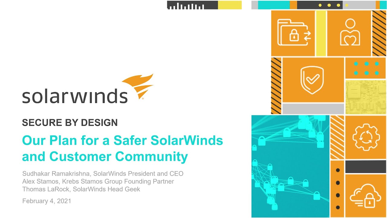 Secure by Design | Our Plan for a Safer SolarWinds and Customer ...