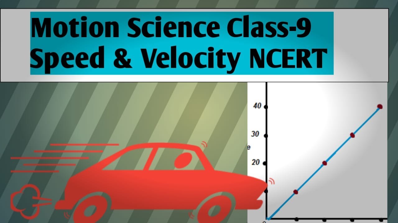 Motion Class 9 Science (Chapter-8) Speed & Velocity - YouTube