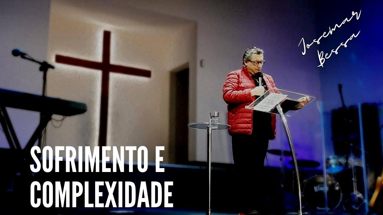 Sofrimento e Complexidade | Josemar Bessa - YouTube