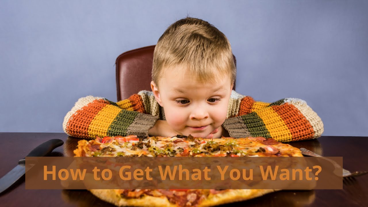 How to Get What You Want? - YouTube