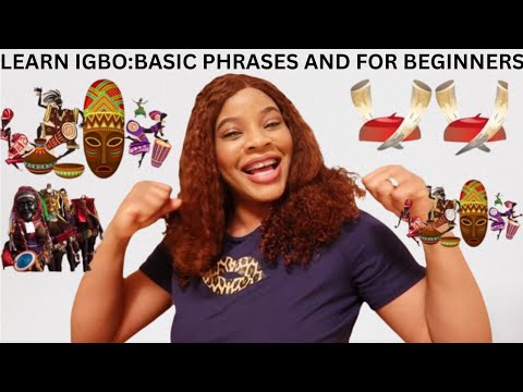 Learn Igbo: BASIC PHRASES FOR BEGINNERS - YouTube