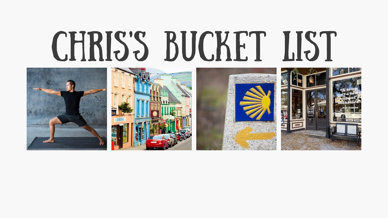 "Chris's Bucket List" - YouTube