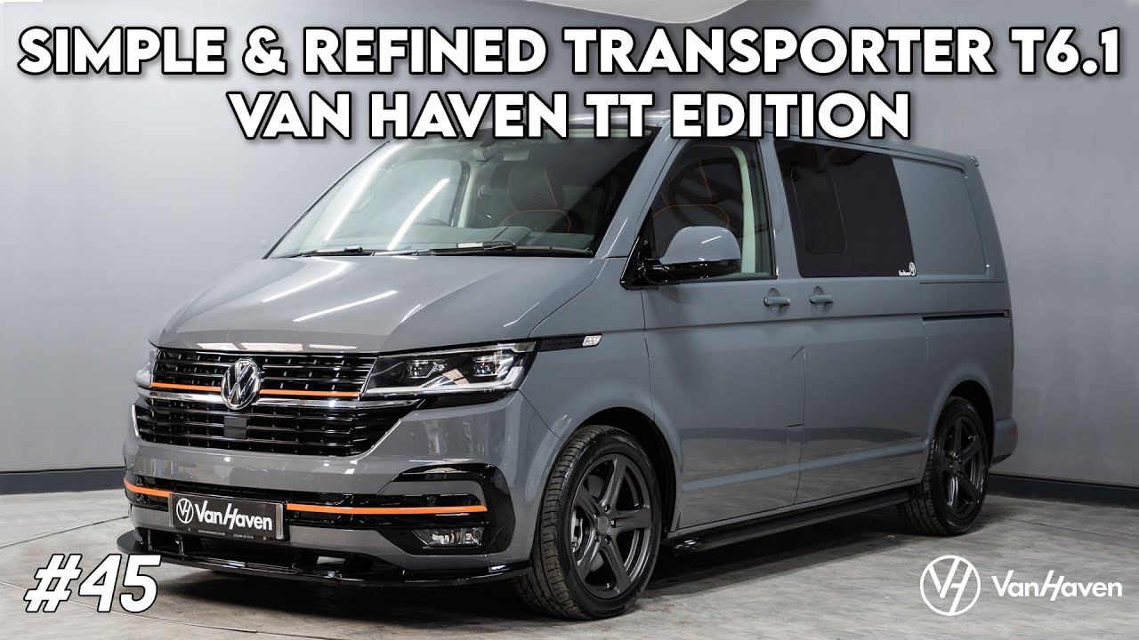 SIMPLE & REFINED TRANSPORTER T6.1 || VAN HAVEN TT EDITION - YouTube