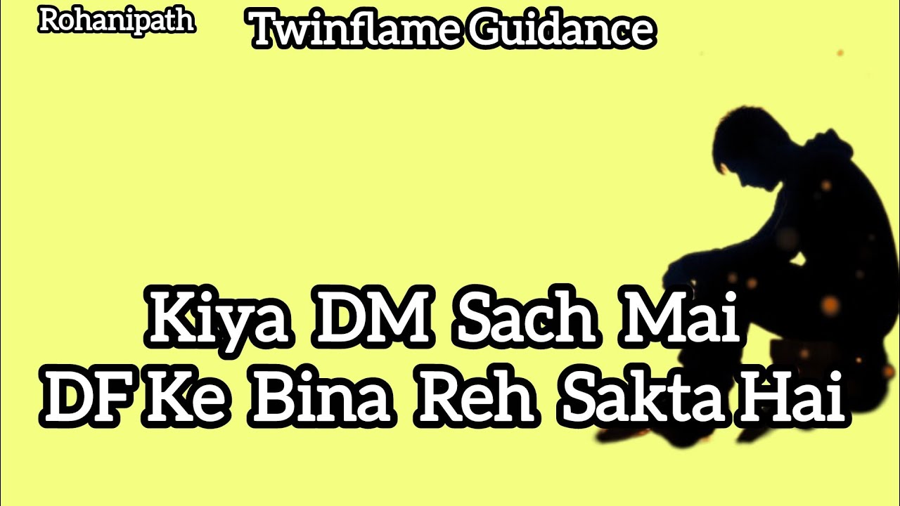 Kya Divine Masculine Sach Mein DF Ke Bina Reh Sakta Hai? | Twin Flame ...