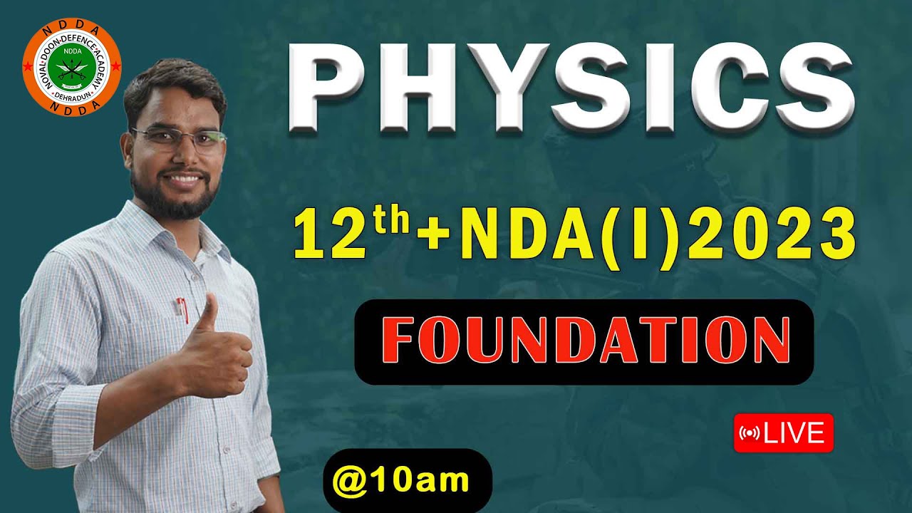 Physics Free Classes for NDA 1 2023 | physics Class-2 for nda 2023 foundation #Mission ...