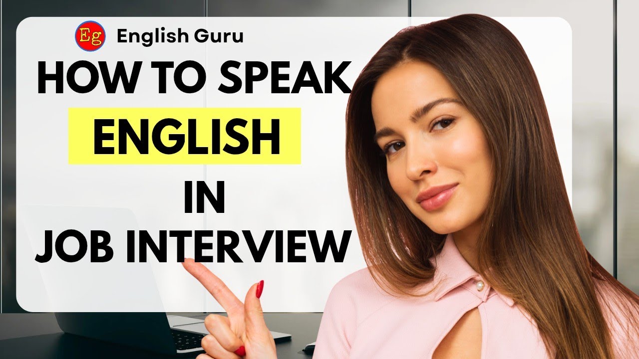 How to speak English in a Job Interview? - YouTube