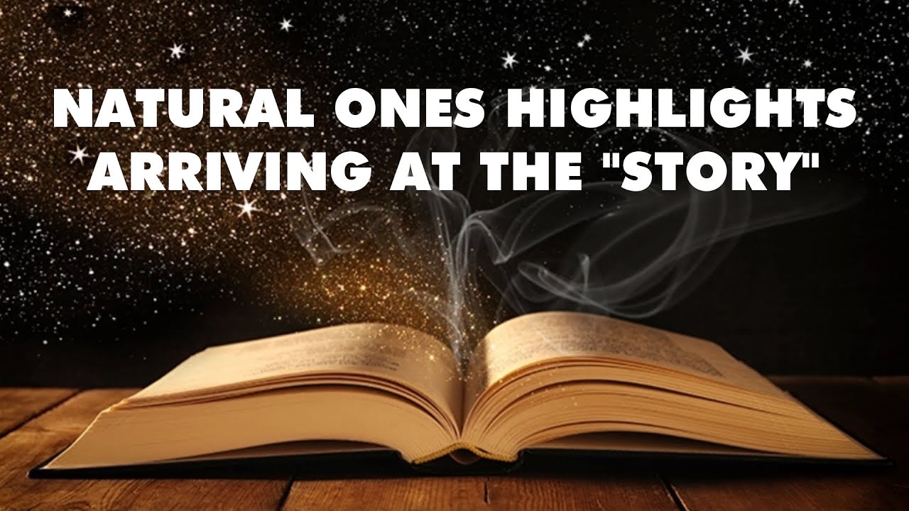 Natural Ones Highlights - How to Get to the Story - YouTube