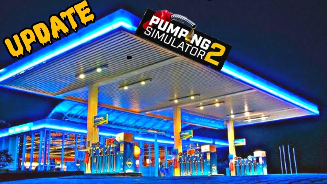 NEW UPDATE AND GROW FULE STATION - PUMPING SIMULATOR GAMEPLAY #6 - YouTube