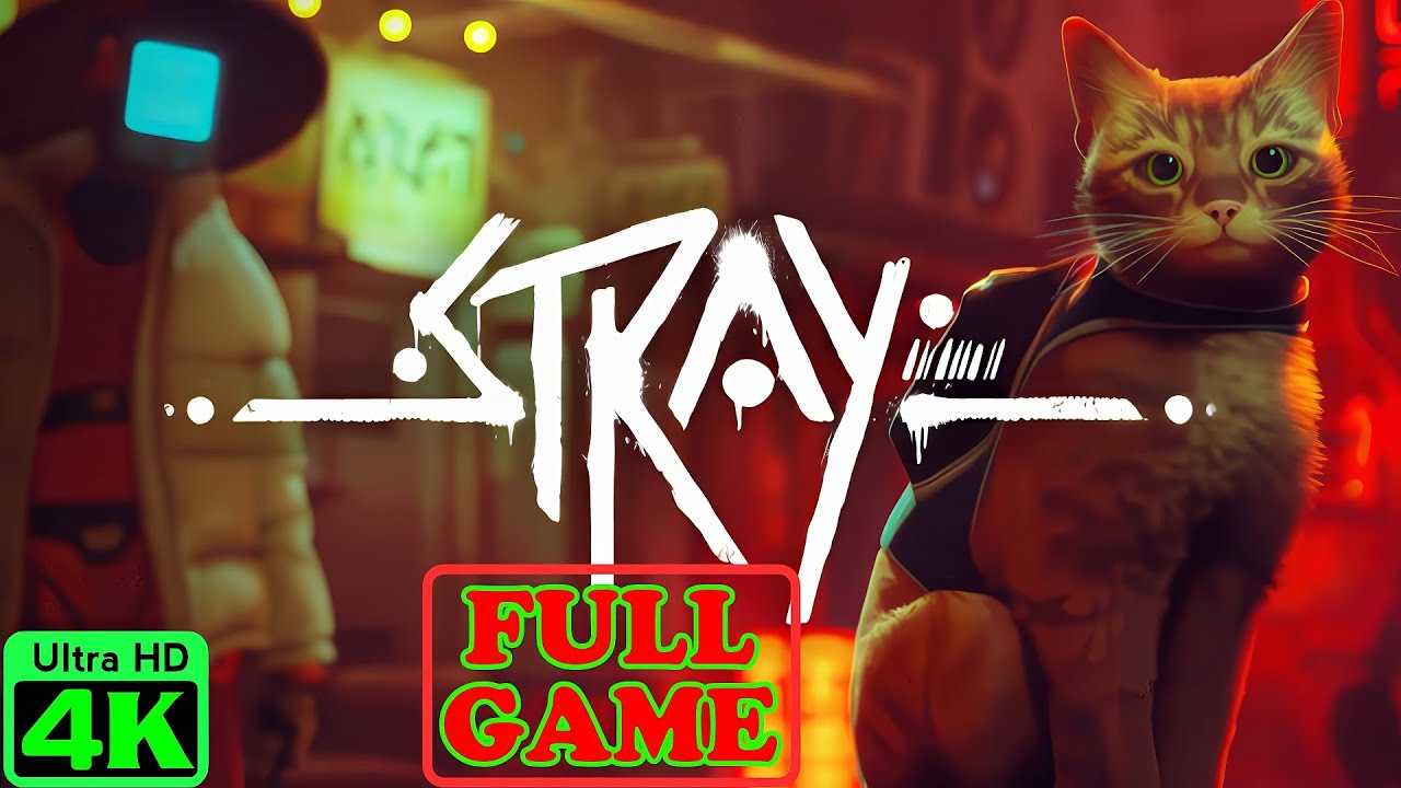 STRAY - FULL GAME Walkthrough (4K) No Commentary - YouTube