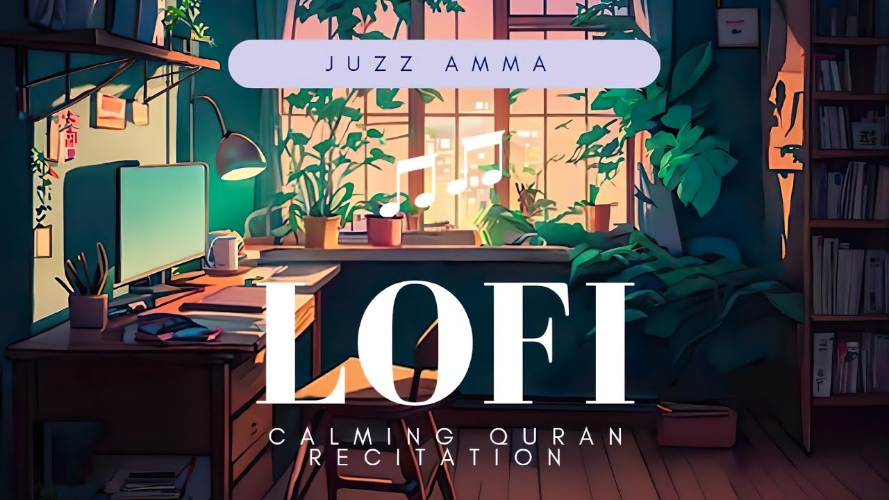 Lofi Quran || Quran recitation for Study/Work and Relax|| Full Juzz Amma with Rain sound - YouTube