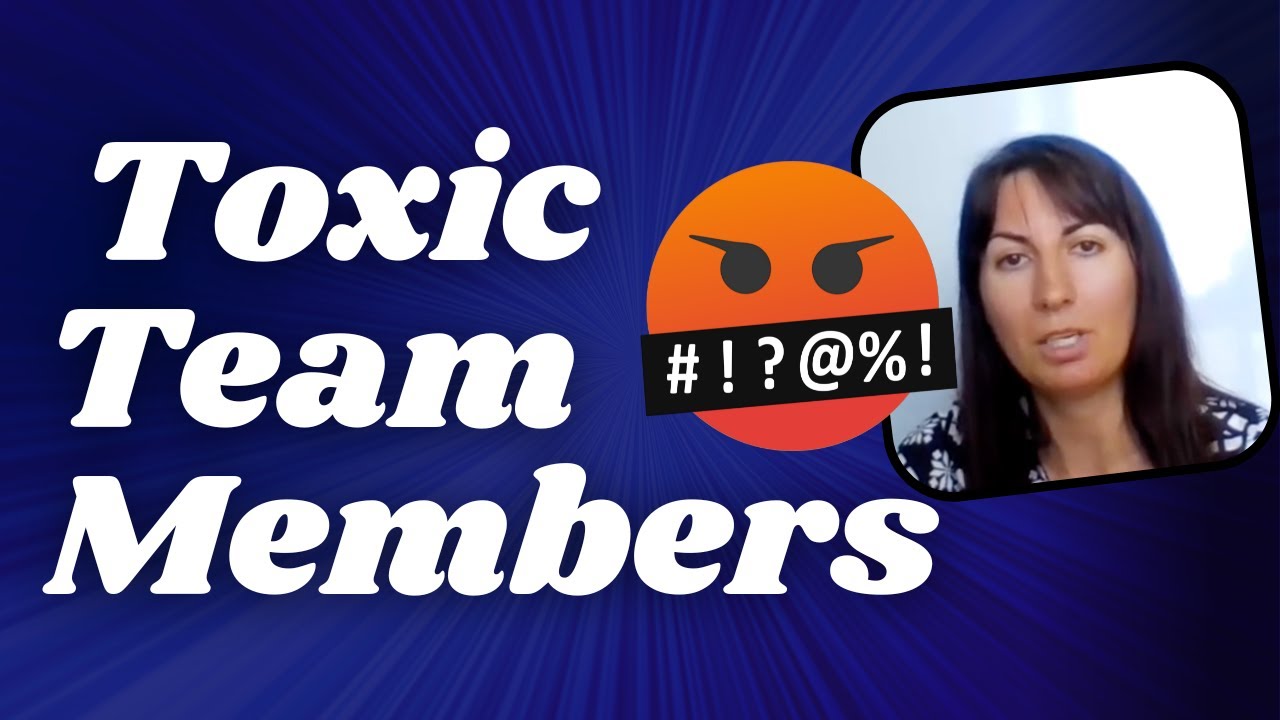 Dealing With Toxic Team Members in Agile Implementations - YouTube
