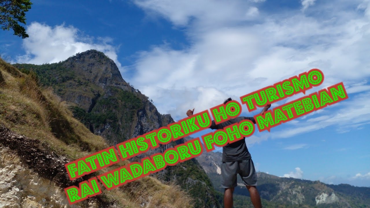 Waooo Fatin historiku no turismo Foho Matebian - YouTube