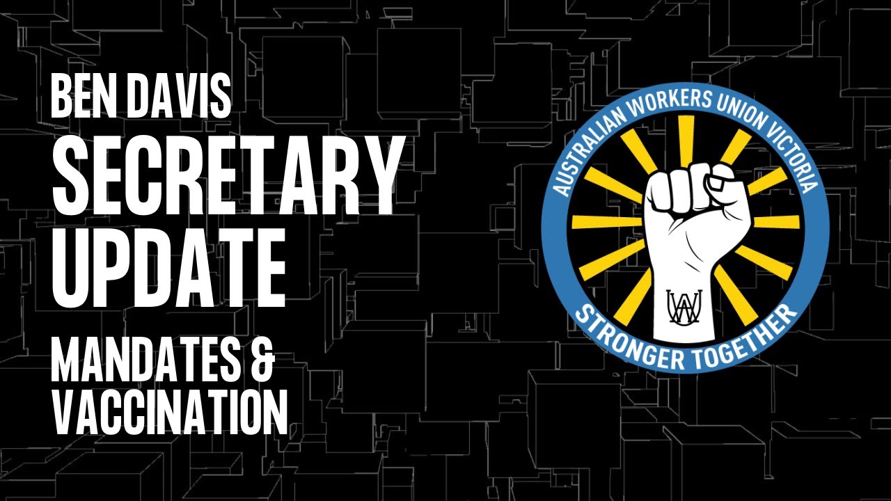 AWU Victoria: Mandate and Vaccinations - YouTube