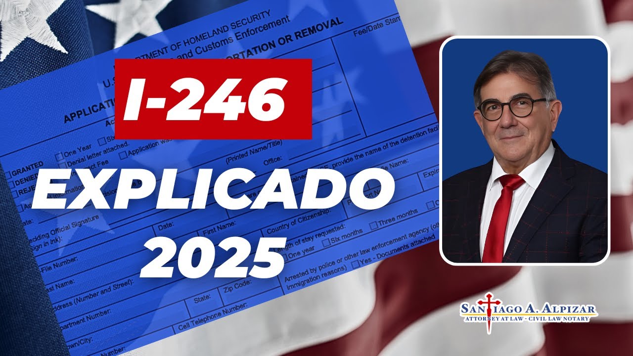 I-246 Explicado 2025: Requisitos, Costos y Casos Reales de Aprobación ...