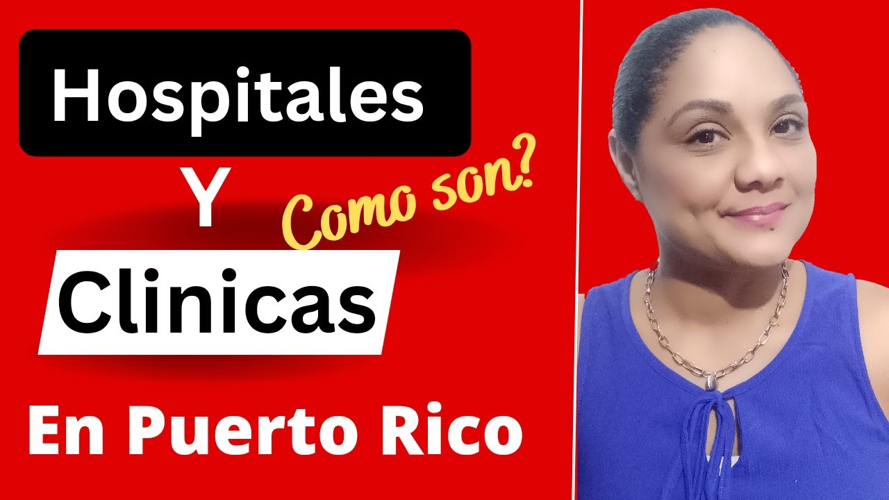 Hospitales y Clinicas En Puerto Rico! Como son?/ Glory Collazo - YouTube