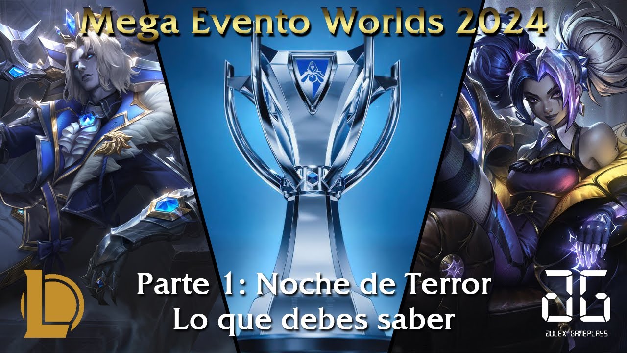 League of Legends - Mega Evento Worlds 2024 - Parte 1: Noche de Terror ...