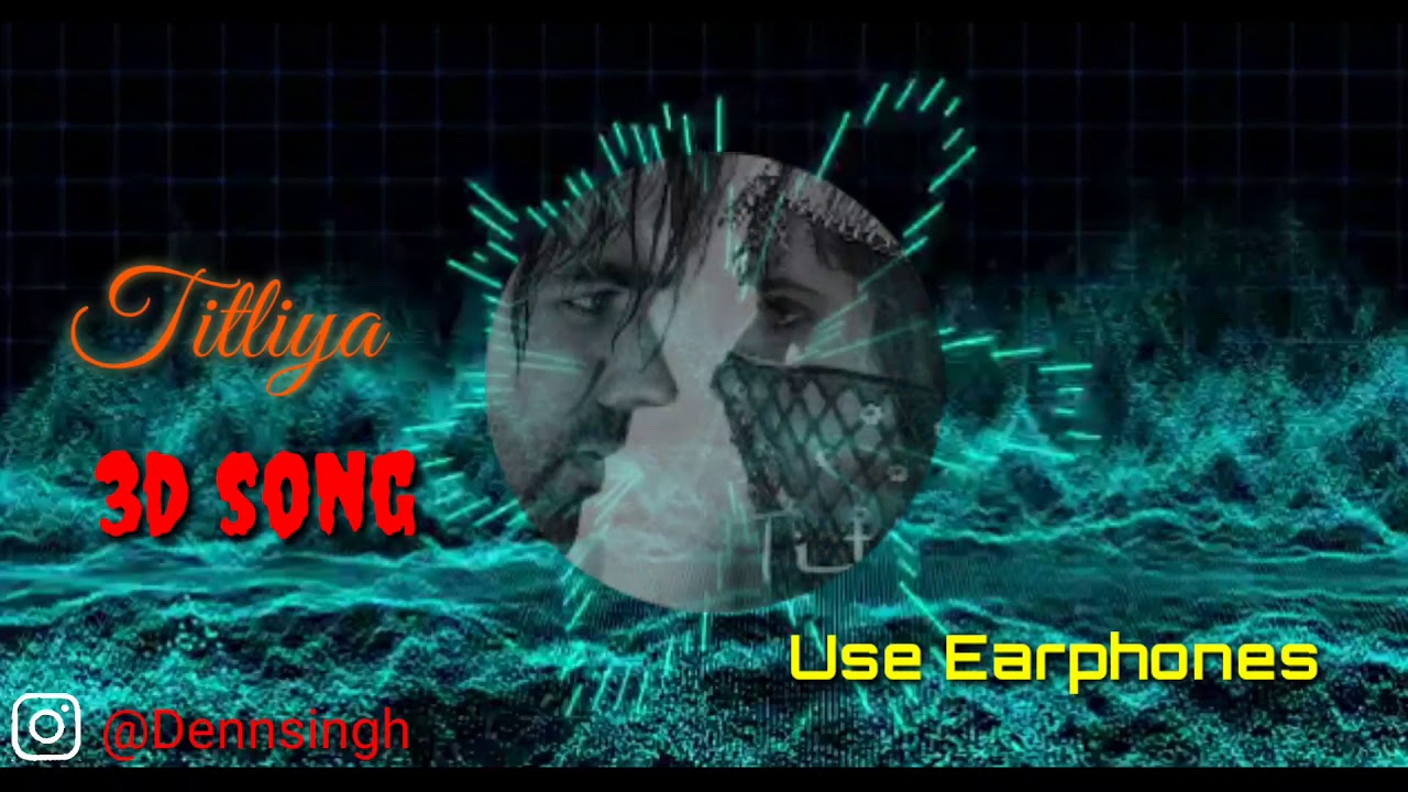 Titliya Full 3D Song |O pata nahi ji kon sa nasha karta hai | Hardy ...