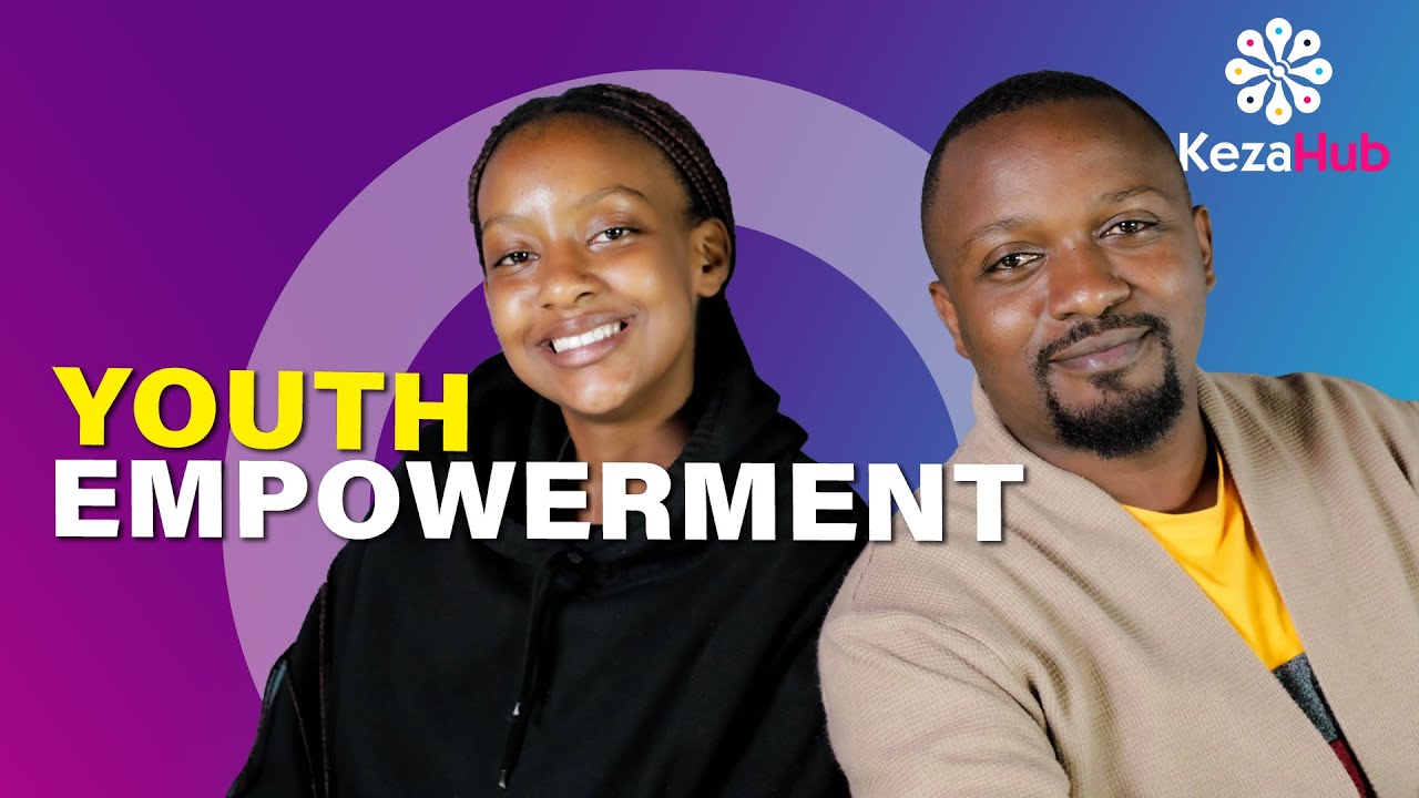 Youth Empowerment Ep 001| Cyusa Benjamin | Keza Hub Rwanda - YouTube