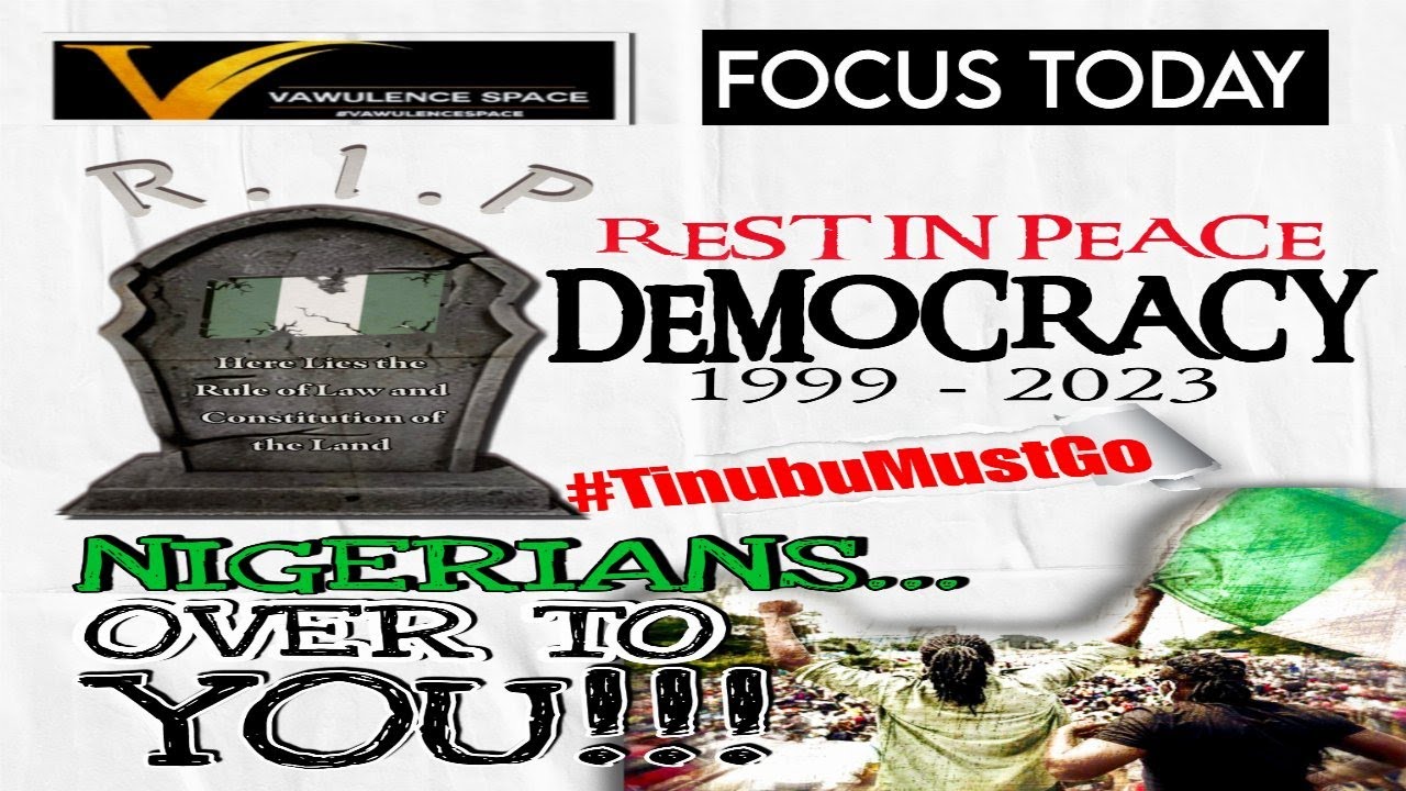 RIP Democracy 99-23 | Nigerians Over to You #TinubuMustGO# ...
