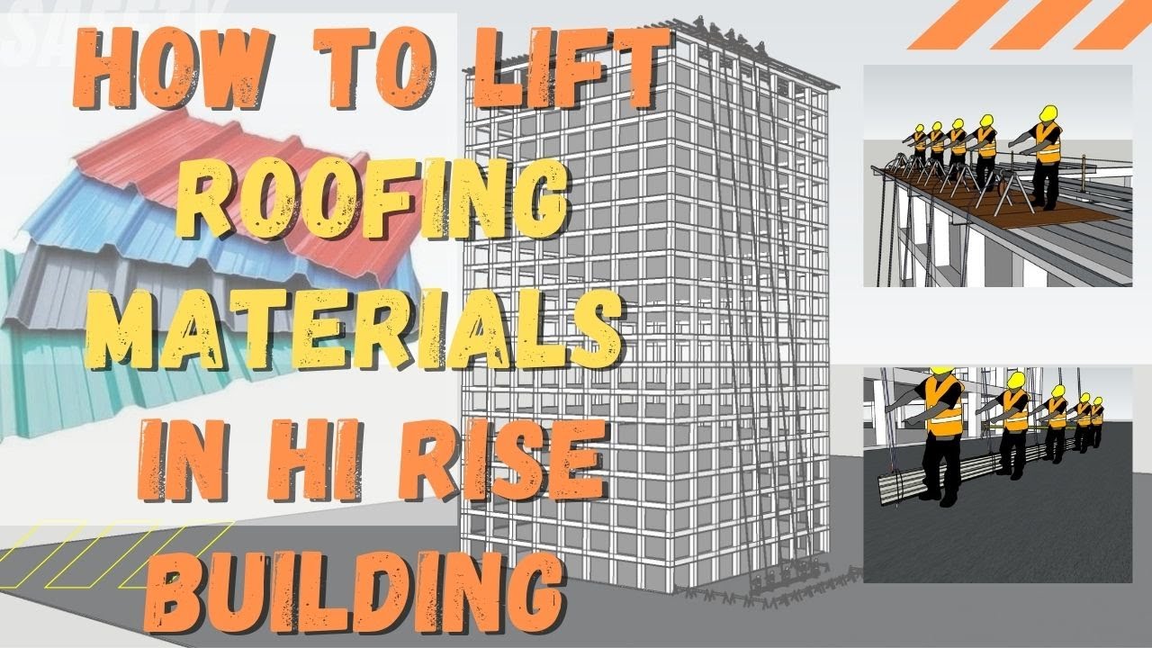 Methodology on how to lift the Roofing materials in Hi Rise Building ...