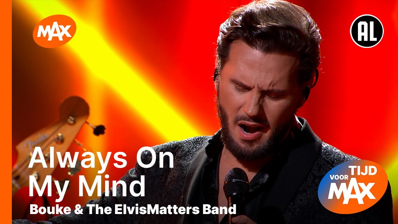 Bouke & The ElvisMatters Band - Always On My Mind | TIJD VOOR MAX - YouTube