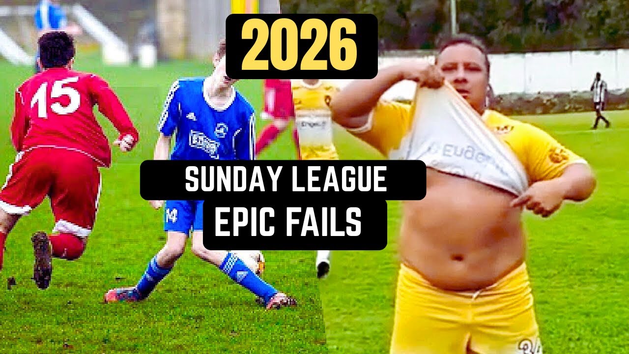 2026 best Sunday League funny moments, goals, fails, and tackles - YouTube