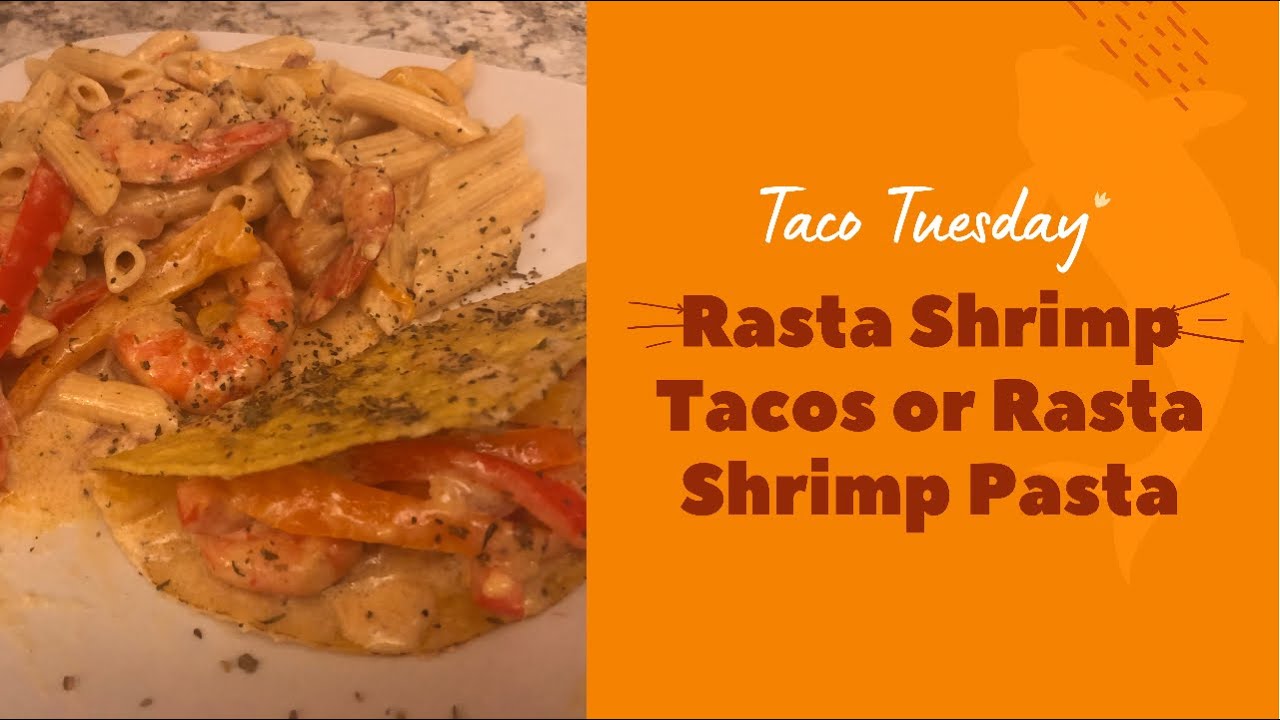 Rasta Shrimp Tacos and Rasta Shrimp Pasta - YouTube