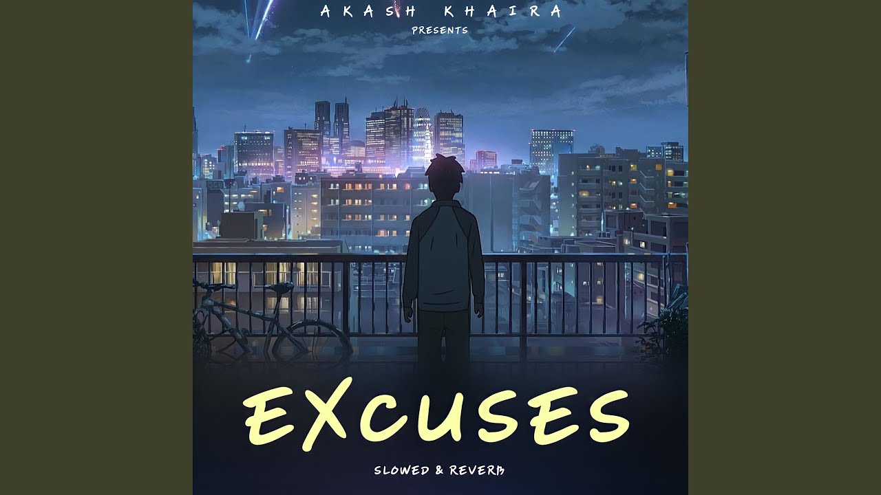 Excuses (Slowed & Reverb) - YouTube Music