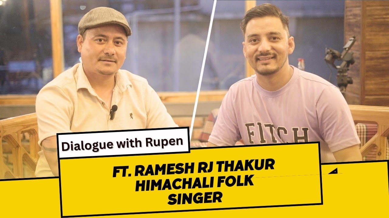 Ramesh RJ Thakur, Himachali Folk Singer, Dialogue with Rupen. #talkshow ...