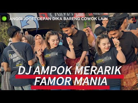 EKSPRESI DIKA LIHAT ANGGI JOGET SAMA COWOK LAIN 🆕 AMPOK MERARIK Dj Famor Mania Vokal Cewek