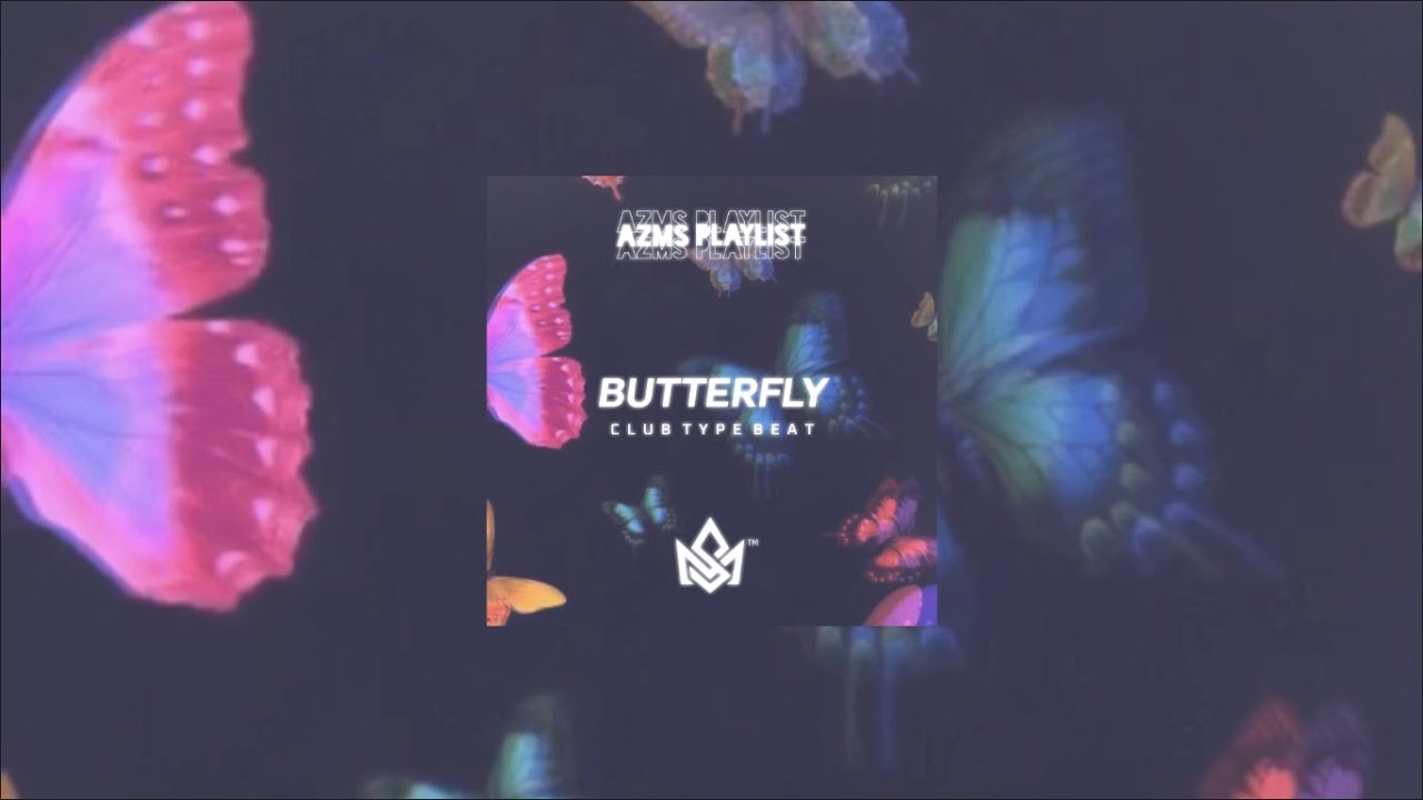 🦋 Club Type Beat - "Butterfly" 🦋 - YouTube