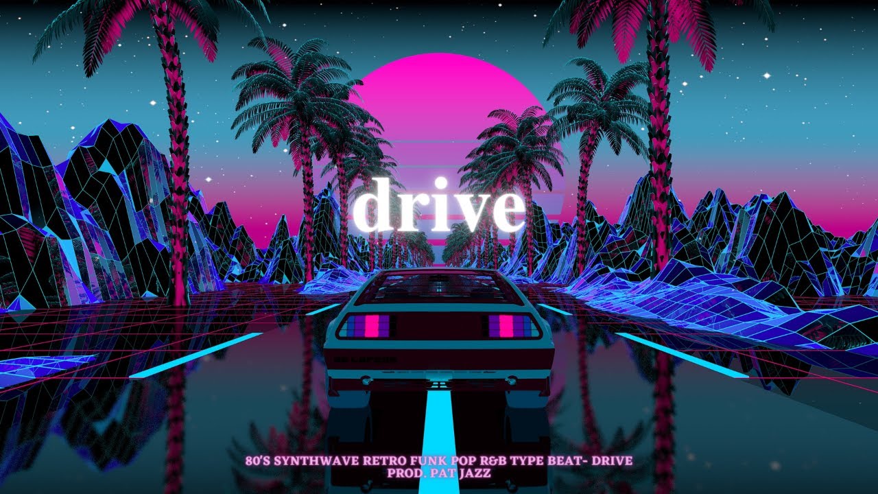 80's Synthwave Retro Funk Pop R&B Type Beat- Drive ($ 150 exclusive ...