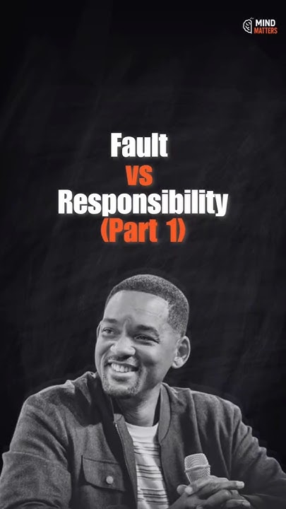 Fault vs Responsibility Part 2 - YouTube