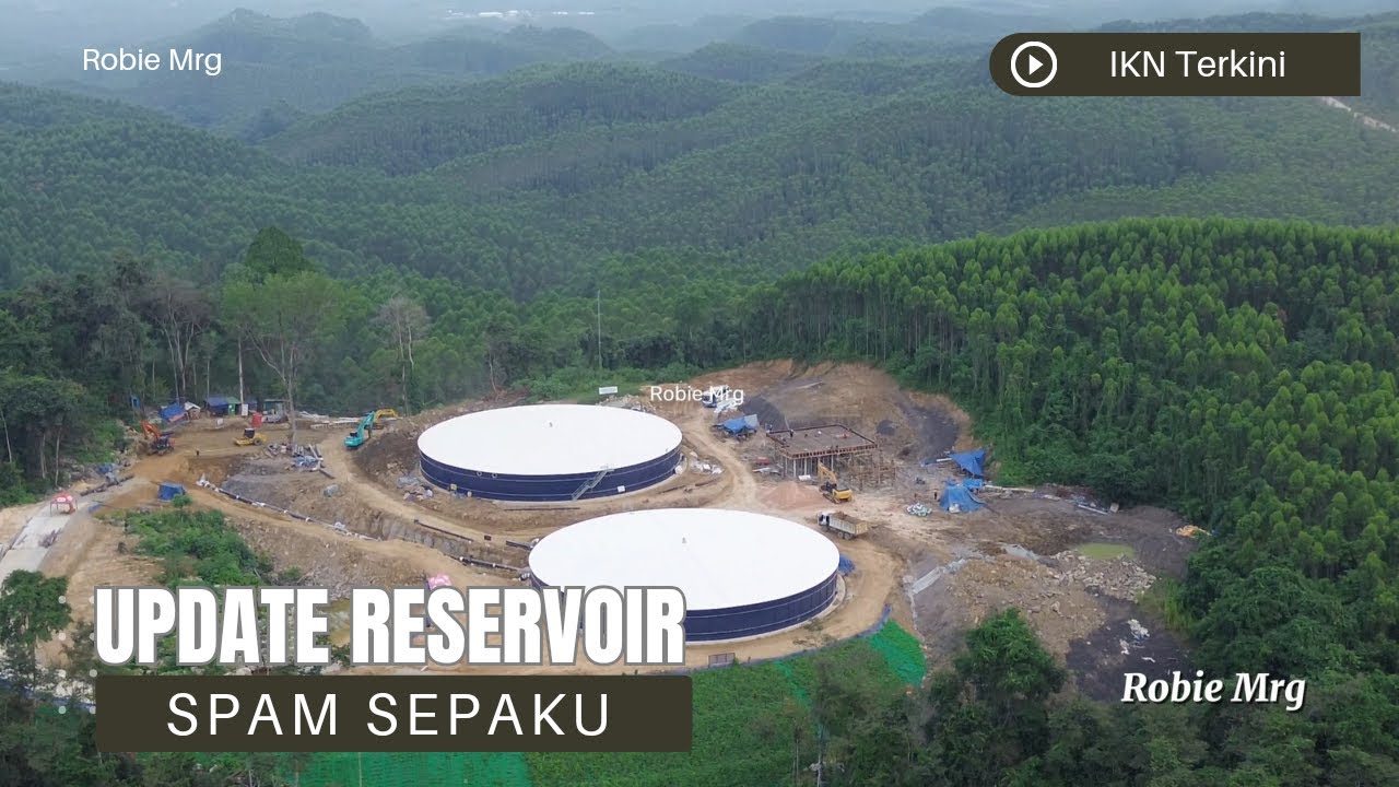 IKN Terkini!! Update Reservoir Induk SPAM Sepaku di IKN - YouTube