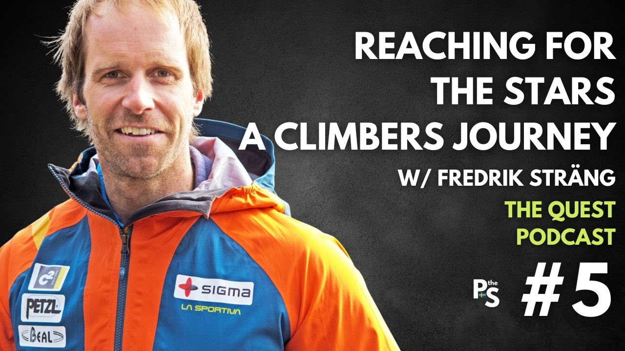 Reaching For The Stars: A Climbers Journey, with Fredrik Sträng. Ep. 5 ...