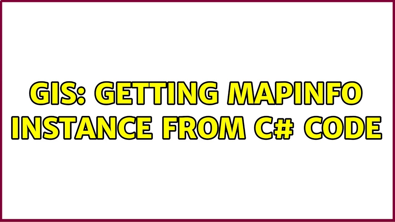 GIS: Getting MapInfo instance from C# code - YouTube