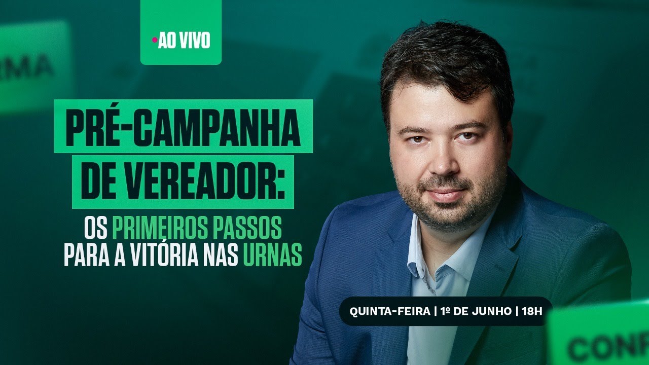 🟢 LIVE - Pré-campanha de vereador: os primeiros passos para a vitória ...