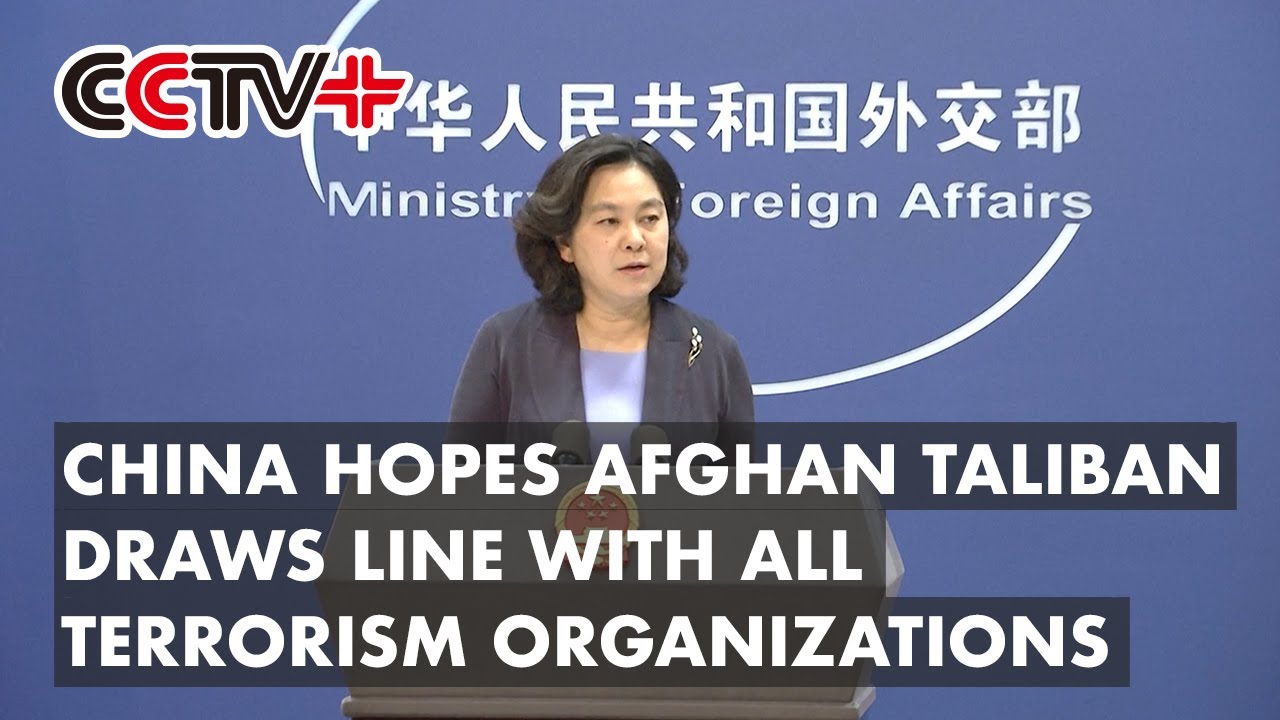 China Hopes Afghan Taliban Draws Line with All Terrorism Organizations ...