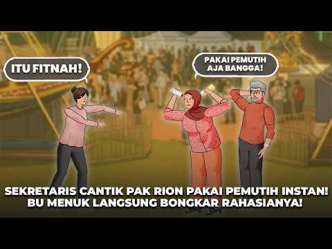 SEKRETARIS CANTIK PAK RION PAKAI PEMUTIH INSTAN!BU MENUK LANGSUNG BONGKAR RAHASIANYA! -DRAMA ANIMASI