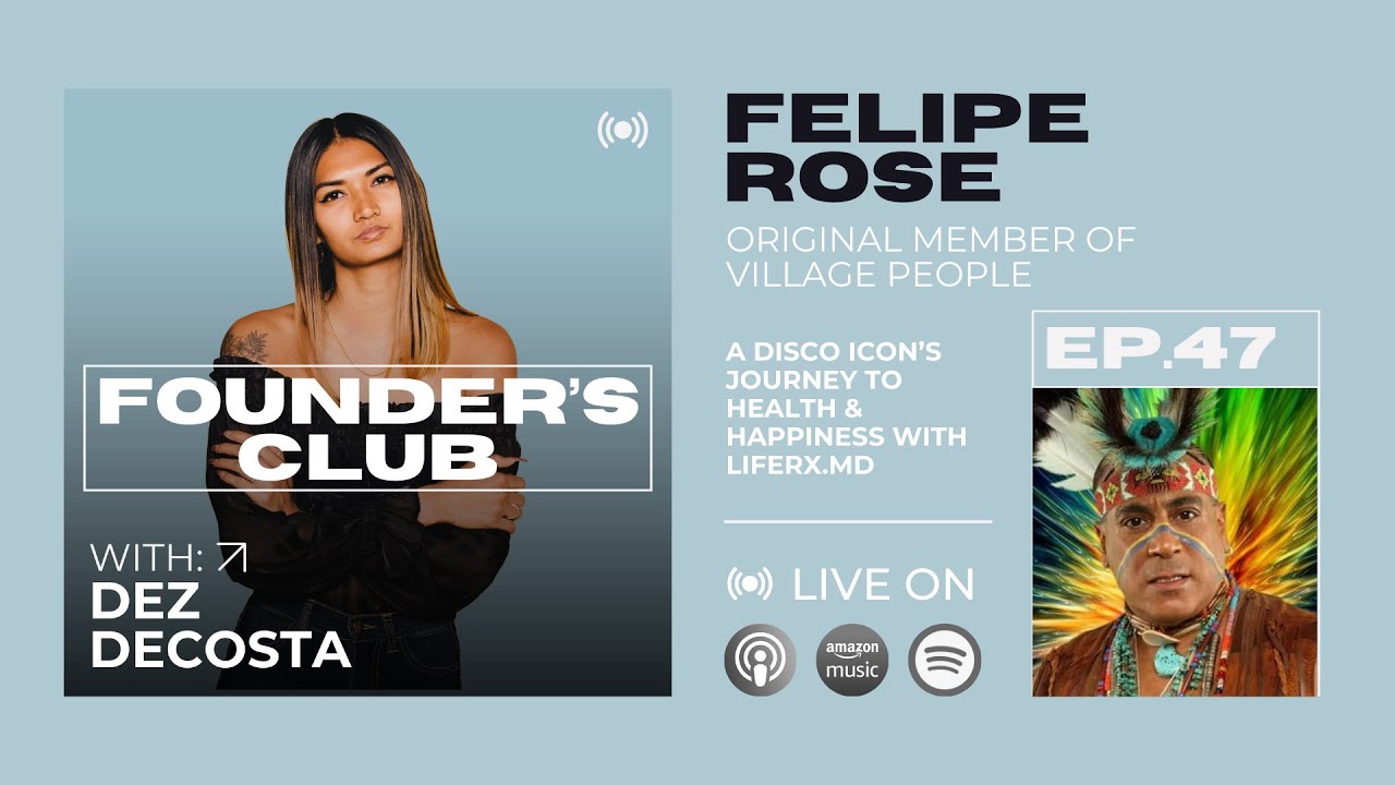 Founder's Club - Episode 47: Felipe Rose: Disco Icon’s Journey to ...