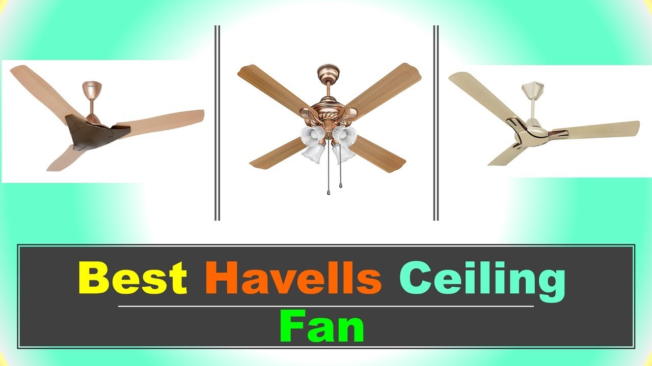 Best Havells Ceiling Fan in India 2022 ⚡ NEW MODEL HAVELLS CEILING FAN ...