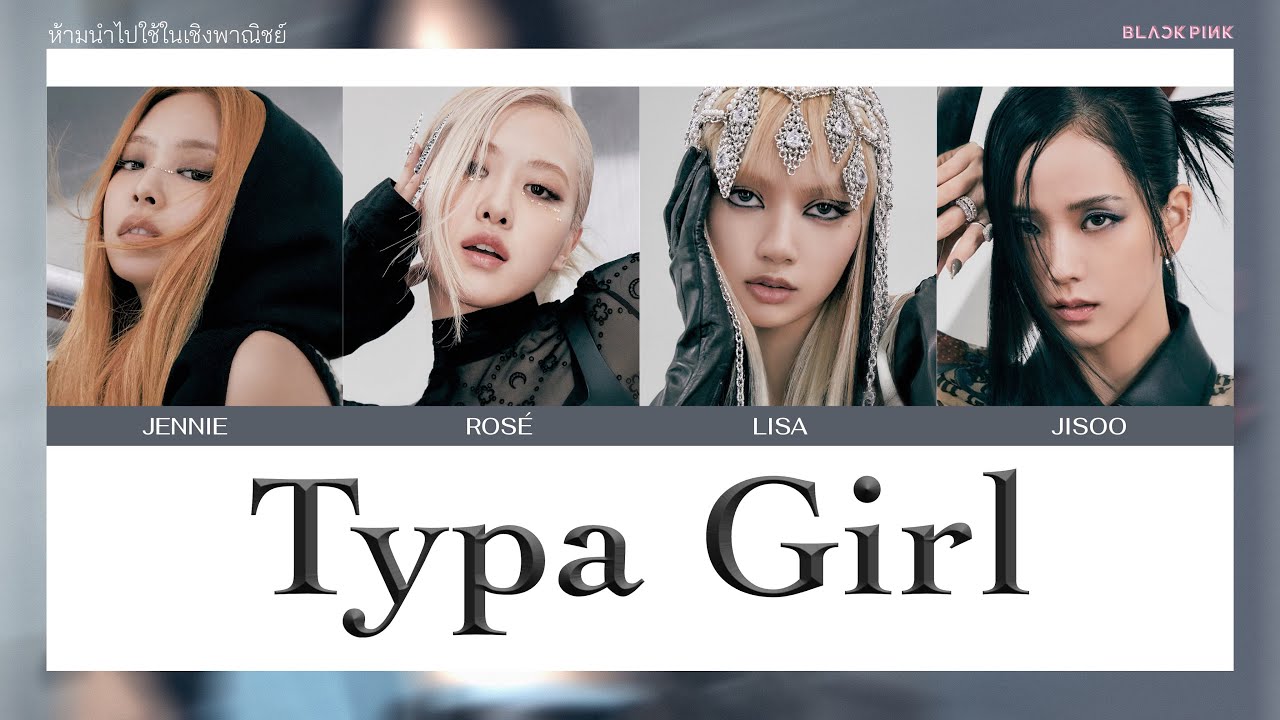 [THAISUB] BLACKPINK - ‘Typa Girl’ - YouTube