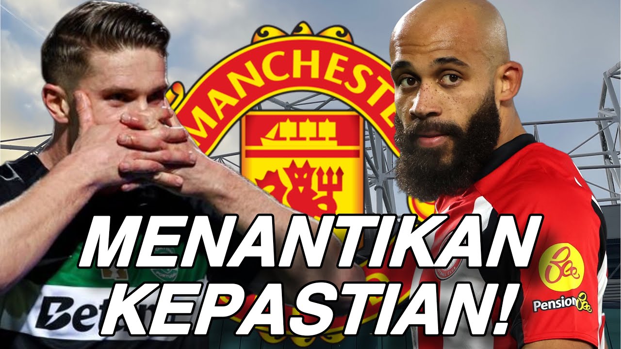 Kabar Manchester United: Menantikan Kepastian! - YouTube