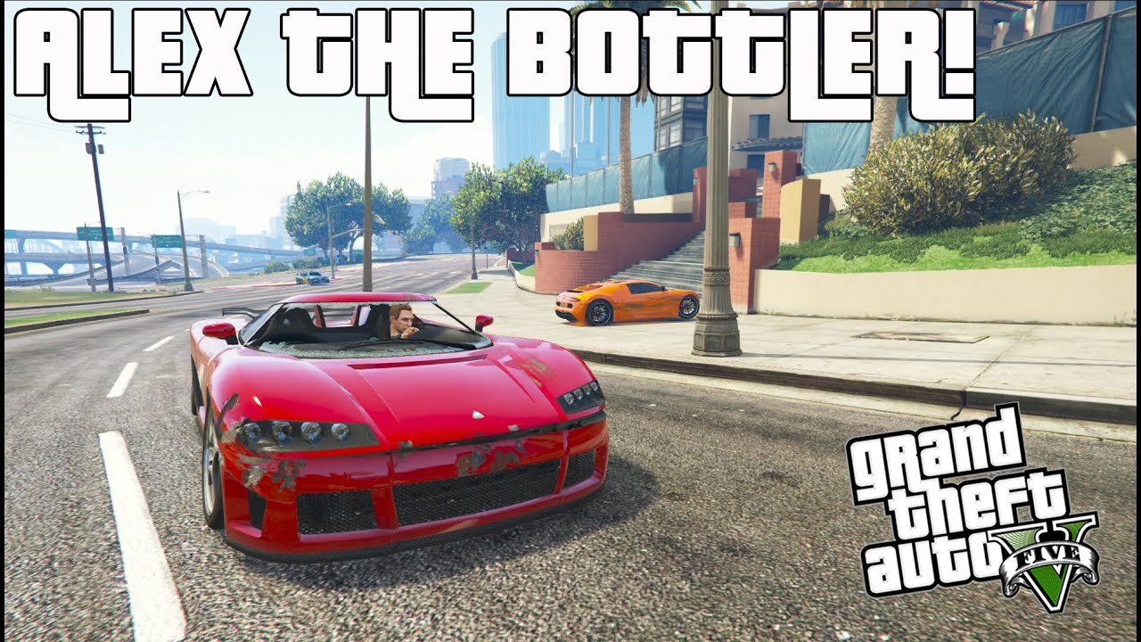 GTA V Online Funny Moments | "ALEX THE BOTTLER!" (GTA 5 Xbox One) - YouTube